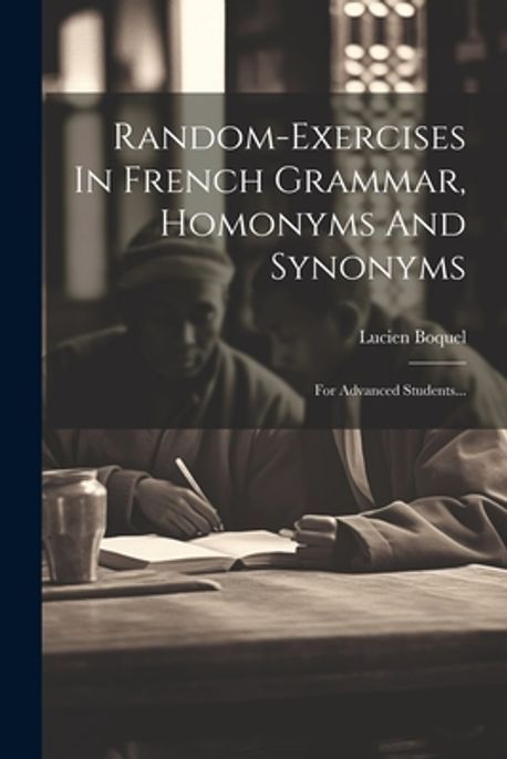 Random-exercises In French Grammar, Homonyms And Synonyms | Boquel ...