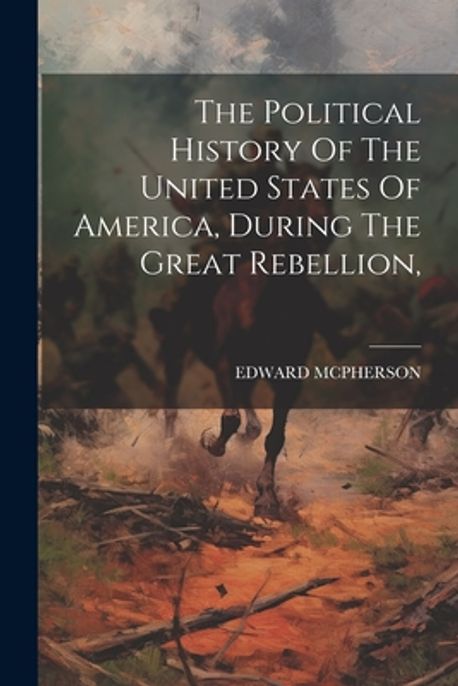 The Political History Of The United States Of America, During The Great ...