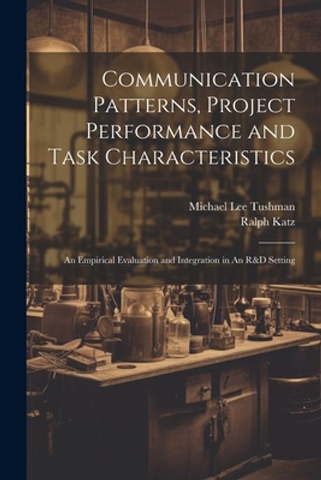 Communication Patterns, Project Performance and Task Characteristics ...