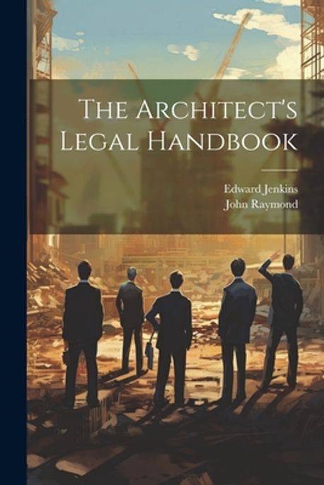 The Architect's Legal Handbook | Jenkins, Edward - 교보문고