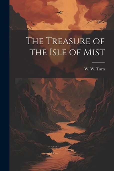 The Treasure of the Isle of Mist | Tarn, W. W. (William Woodthorpe) 186 ...