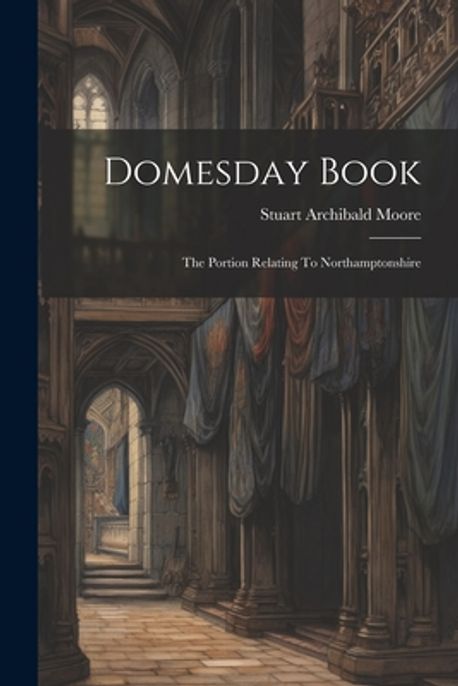Domesday Book | Moore, Stuart Archibald - 교보문고