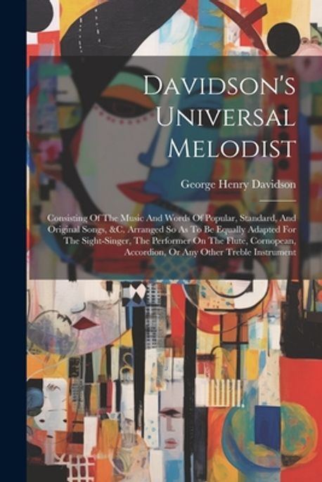 Davidson's Universal Melodist | Davidson, George Henry - 교보문고