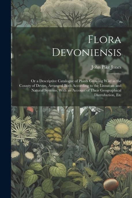 Flora Devoniensis | Jones, John Pike - 교보문고