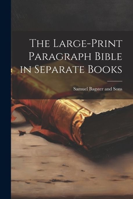 The Large-Print Paragraph Bible in Separate Books | Samuel Bagster and ...