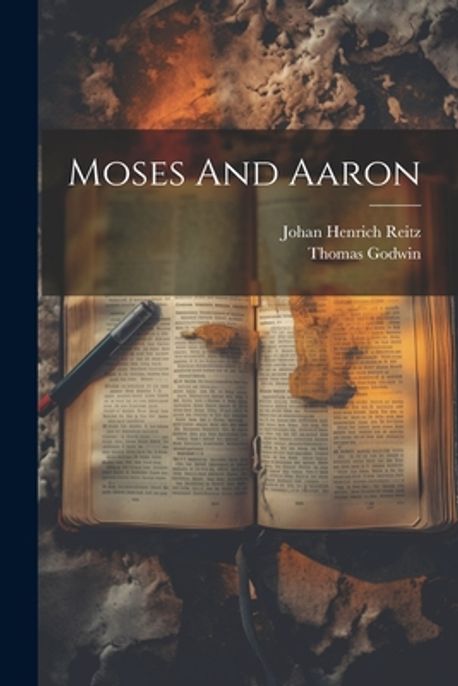 Moses And Aaron | Godwin, Thomas - 교보문고