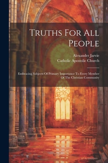 Truths For All People | Jarvie, Alexander - 교보문고