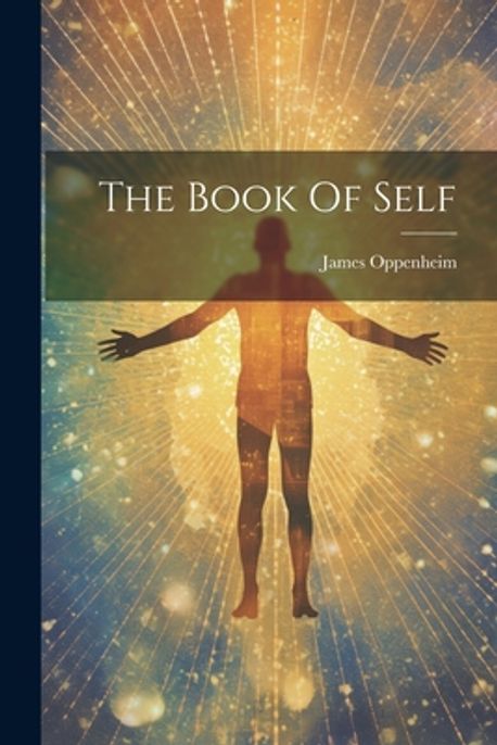 The Book Of Self | 1882-1932, Oppenheim James - 교보문고