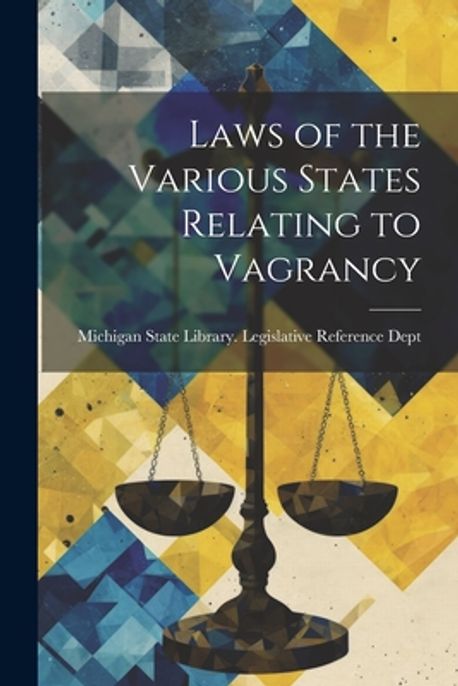 Laws of the Various States Relating to Vagrancy | Michigan State ...