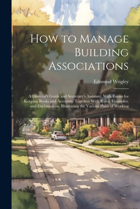 How to Manage Building Associations | Wrigley, Edmund - 교보문고
