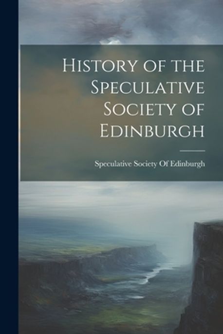 History of the Speculative Society of Edinburgh | Speculative Society ...