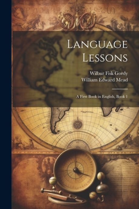 Language Lessons | Mead, William Edward - 교보문고