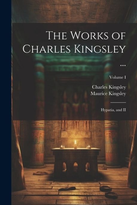 The Works of Charles Kingsley ... | Kingsley, Charles - 교보문고