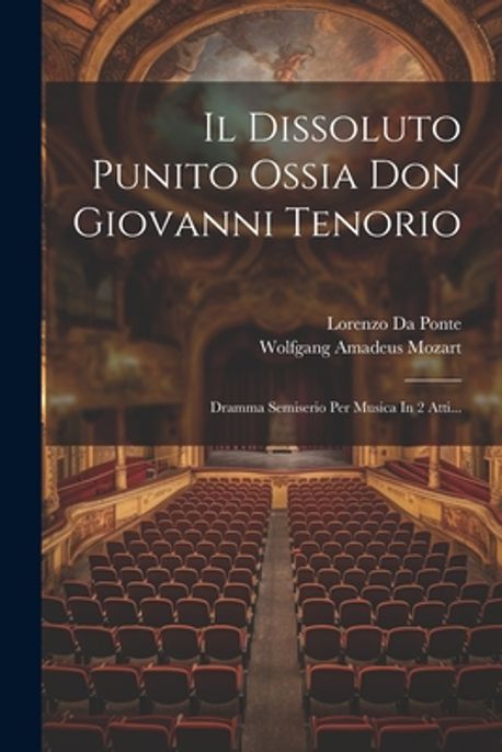 Il Dissoluto Punito Ossia Don Giovanni Tenorio | Mozart, Wolfgang ...