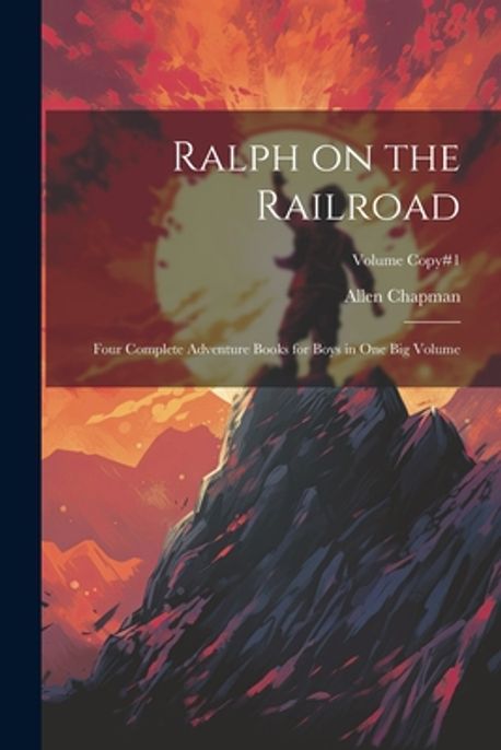 Ralph on the Railroad | Chapman, Allen - 교보문고