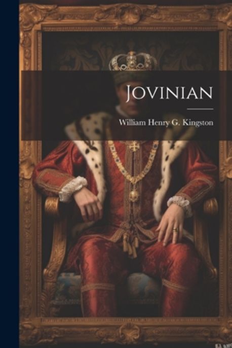 Jovinian | Kingston, William Henry G. - 교보문고