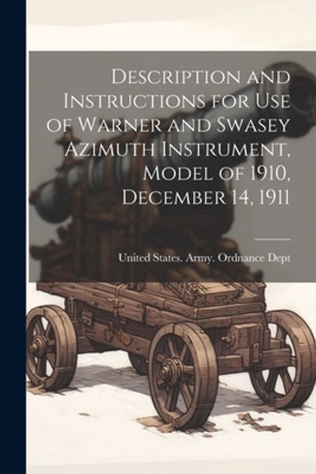 Description and Instructions for Use of Warner and Swasey Azimuth ...
