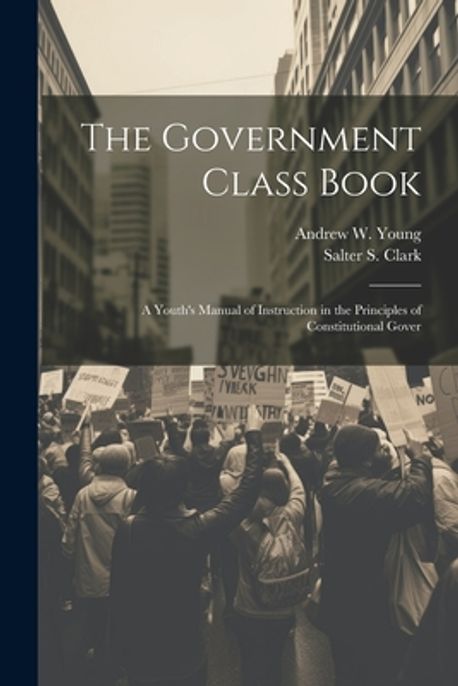 The Government Class Book | Young, Andrew W. - 교보문고