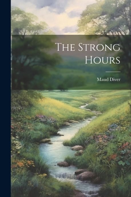 The Strong Hours | Diver, Maud - 교보문고