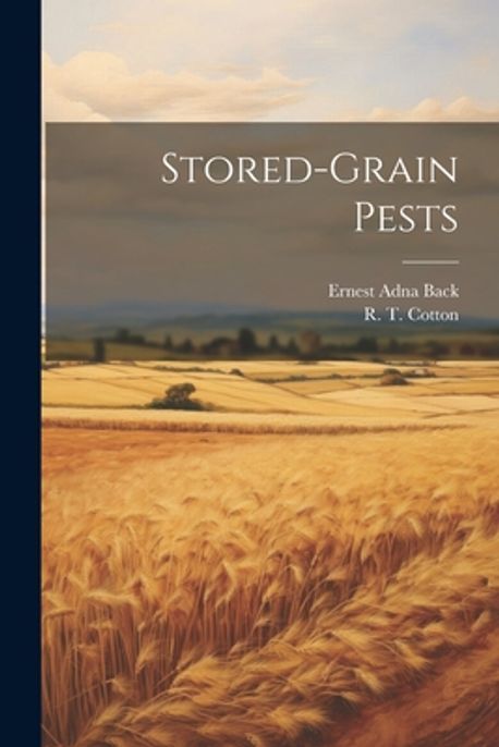 Stored-grain Pests | Back, Ernest Adna - 교보문고