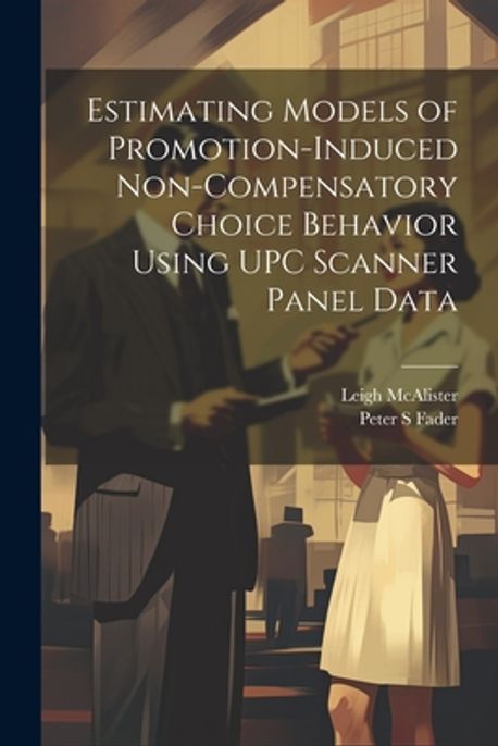 Estimating Models of Promotion-induced Non-compensatory Choice Behavior ...