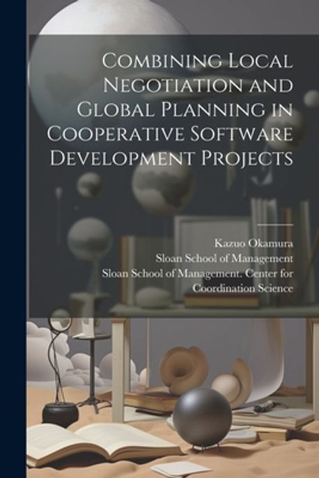 Combining Local Negotiation and Global Planning in Cooperative Software ...