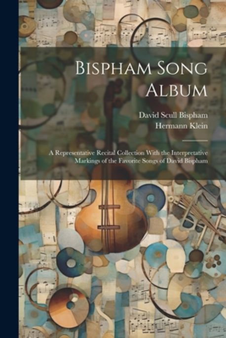 Bispham Song Album | Bispham, David Scull - 교보문고