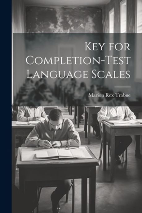 Key for Completion-test Language Scales | Trabue, Marion Rex - 교보문고