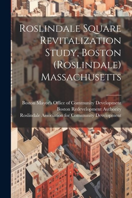Roslindale Square Revitalization Study, Boston (Roslindale ...