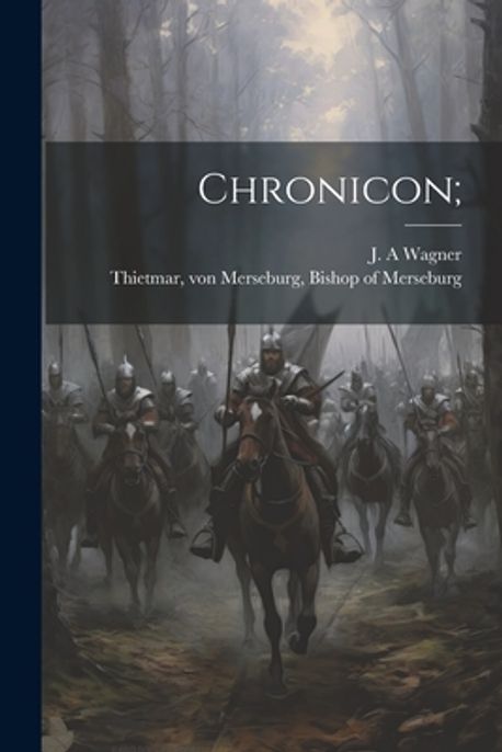 Chronicon; | Wagner, J. A. - 교보문고