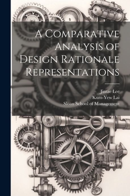 A Comparative Analysis of Design Rationale Representations | Lee ...