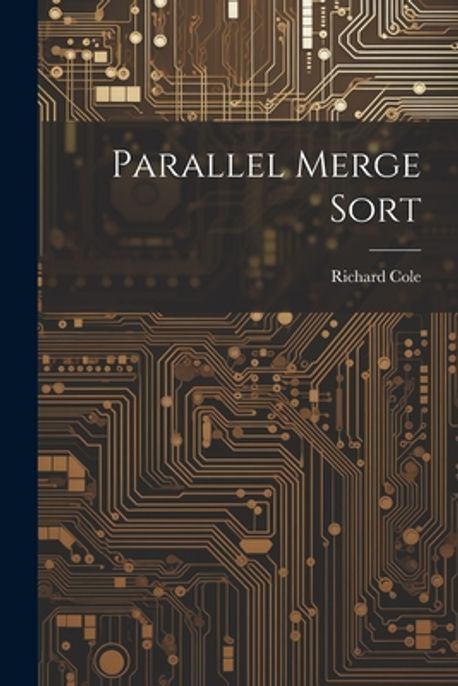 Parallel Merge Sort | Cole, Richard - 교보문고