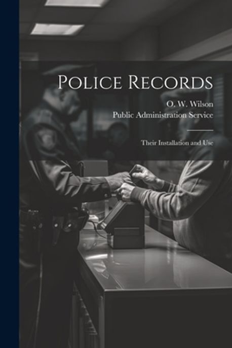 Police Records | Wilson, O. W. 1900-1972 - 교보문고