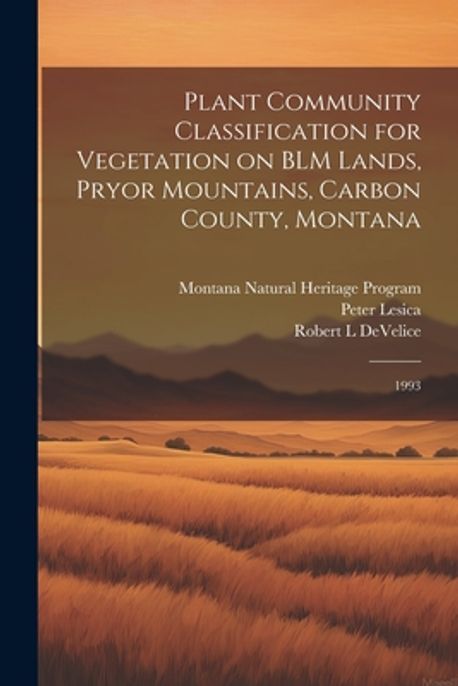 Plant Community Classification for Vegetation on BLM Lands, Pryor ...