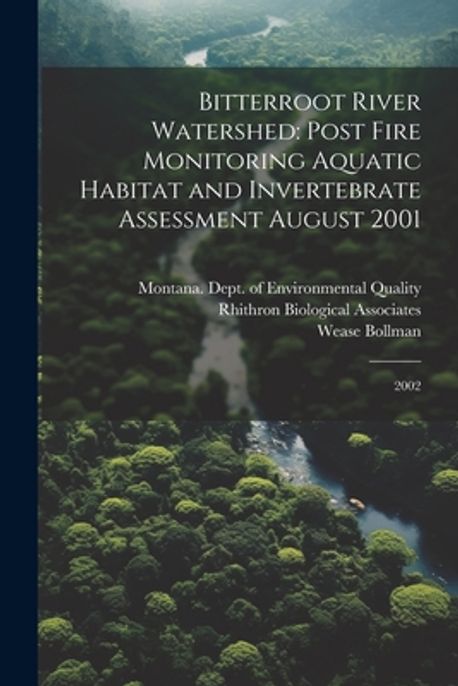 Bitterroot River Watershed | Bollman, Wease - 교보문고