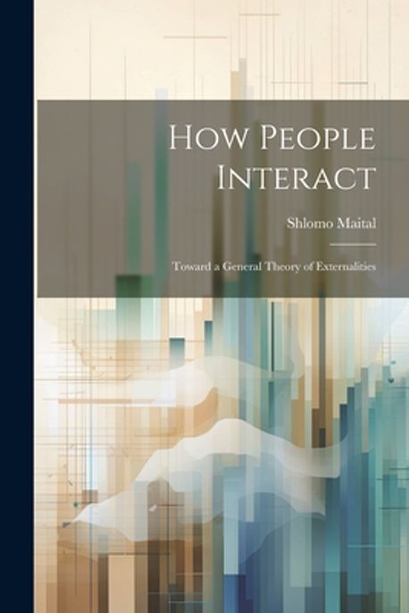 How People Interact | Maital, Shlomo - 교보문고