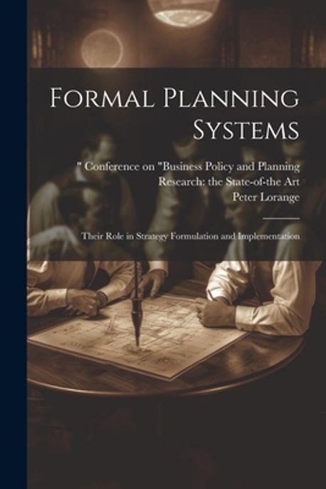 Formal Planning Systems | Lorange, Peter - 교보문고