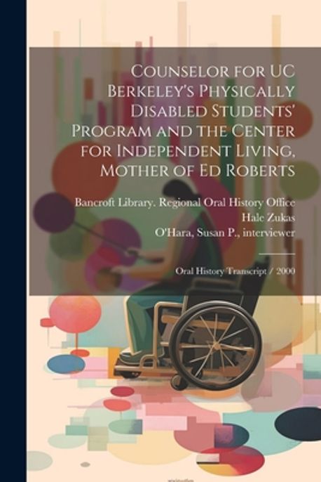 Counselor for UC Berkeley's Physically Disabled Students' Program and ...