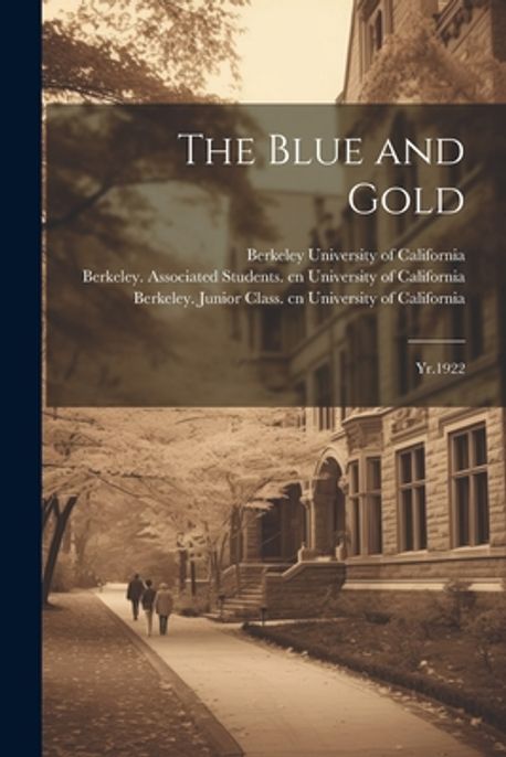 The Blue and Gold | University Of California, Berkeley - 교보문고