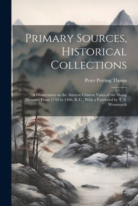 Primary Sources, Historical Collections | Thoms, Peter Perring - 교보문고