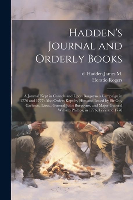 Hadden's Journal and Orderly Books | Hadden, James M. D. - 교보문고