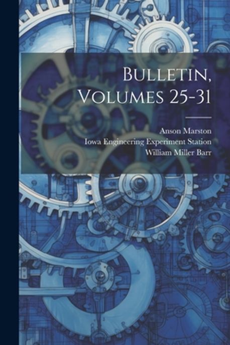 Bulletin, Volumes 25-31 | Marston, Anson - 교보문고