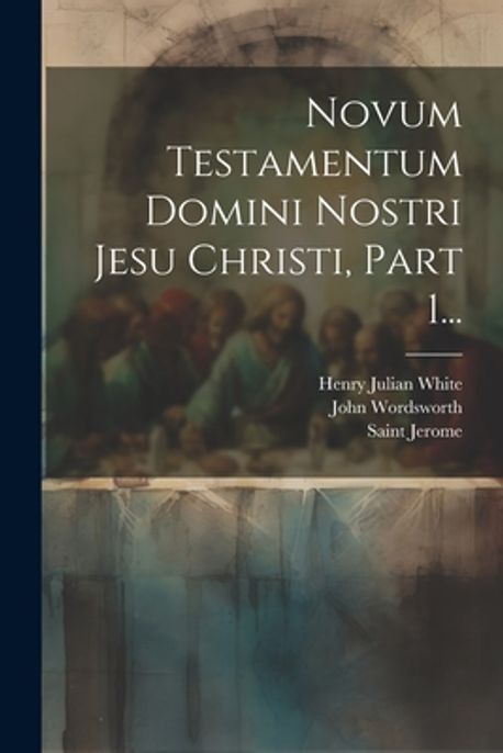 Novum Testamentum Domini Nostri Jesu Christi, Part 1... | Jerome, Saint ...