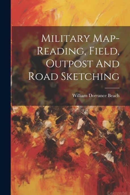Military Map-reading, Field, Outpost And Road Sketching | Beach ...