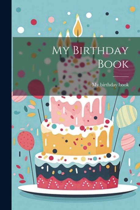 My Birthday Book | Book, My Birthday - 교보문고