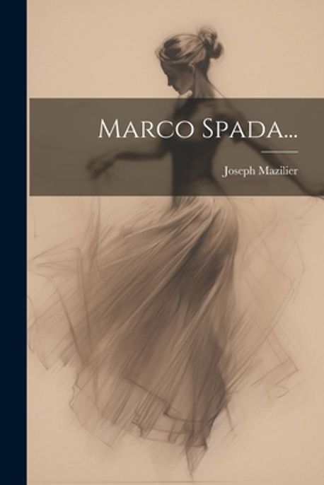 Marco Spada... | Mazilier, Joseph - 교보문고