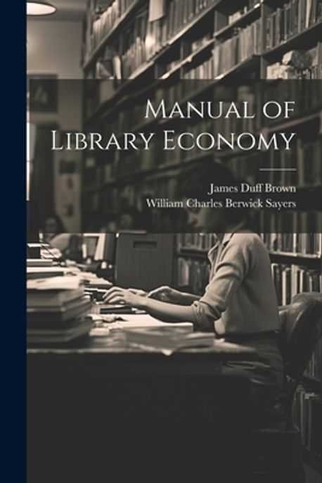Manual of Library Economy | Brown, James Duff - 교보문고