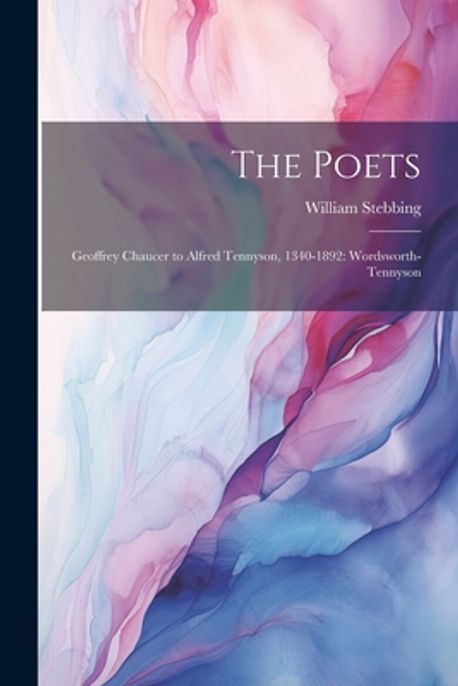 The Poets | Stebbing, William - 교보문고