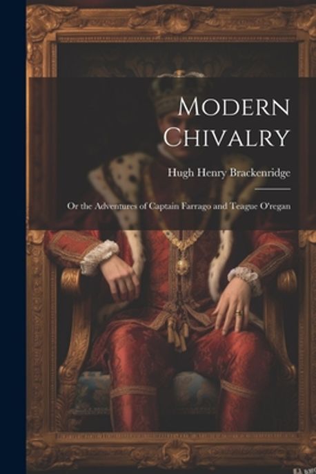 Modern Chivalry | Brackenridge, Hugh Henry - 교보문고