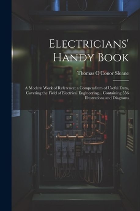 Electricians' Handy Book | Sloane, Thomas O'Conor - 교보문고